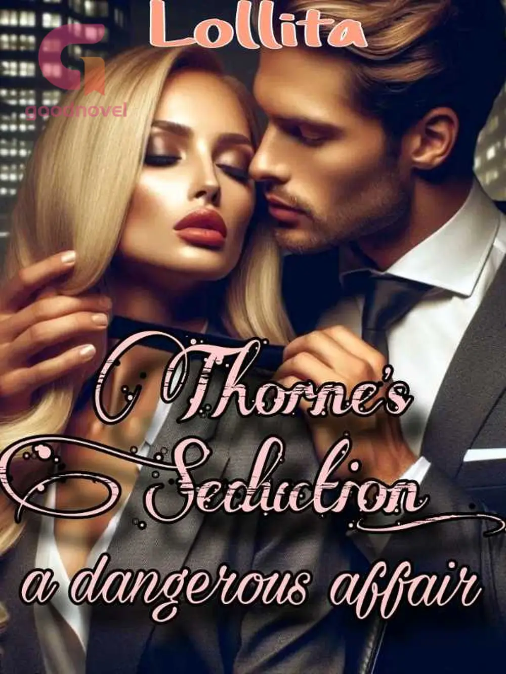 Chapter 37. - Thorne's Seduction: a dangerous affair - GoodNovel