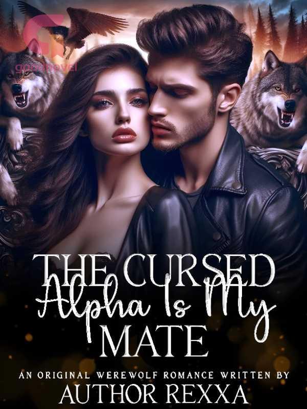 The Cursed Alpha is My Mate PDF & Novel Online by Author Rexxa to Read for Free - Werewolf ...