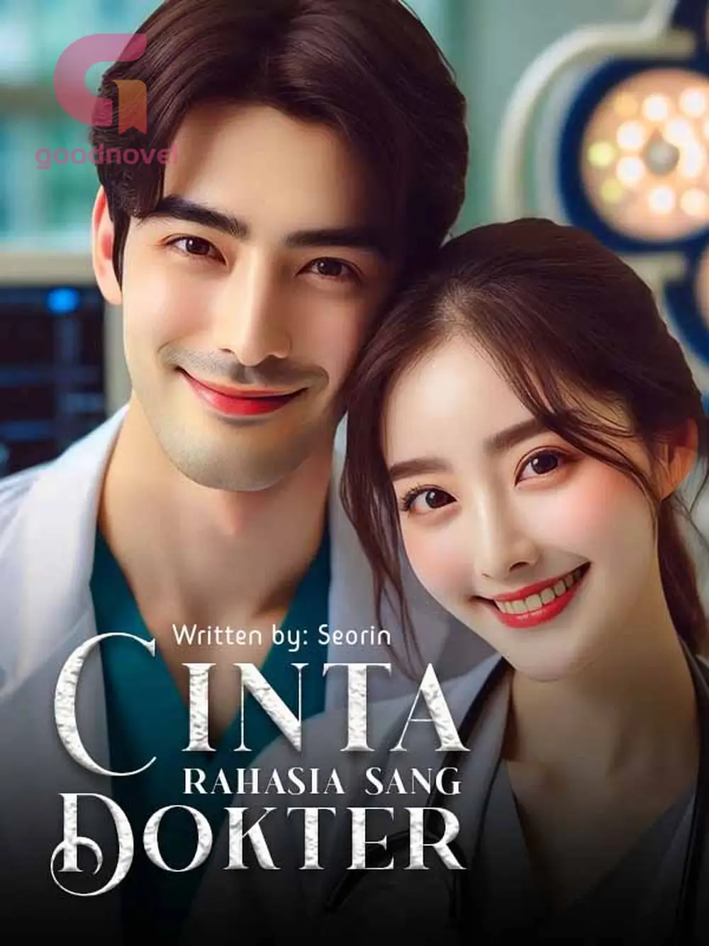 Cinta Rahasia Sang Dokter - Saingan Berat Novel & PDF Online oleh seorin writernim | Baca ...
