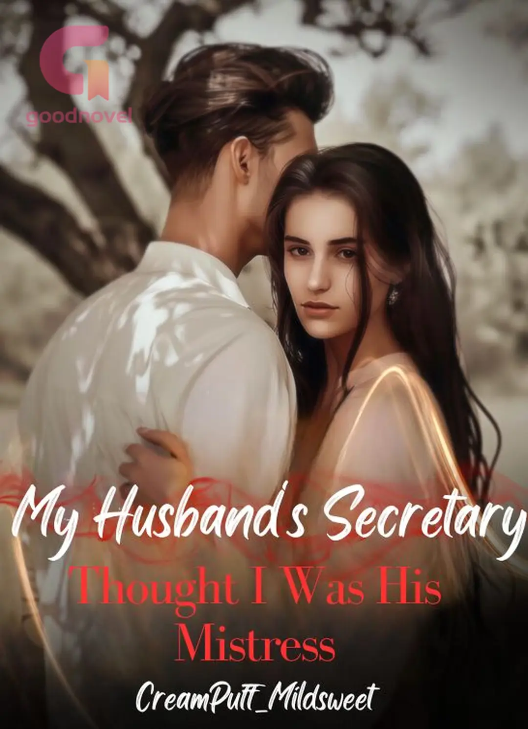 My Husband's Secretary Thought I Was His Mistress - Read Online Free by CreamPuff_Mildsweet ...