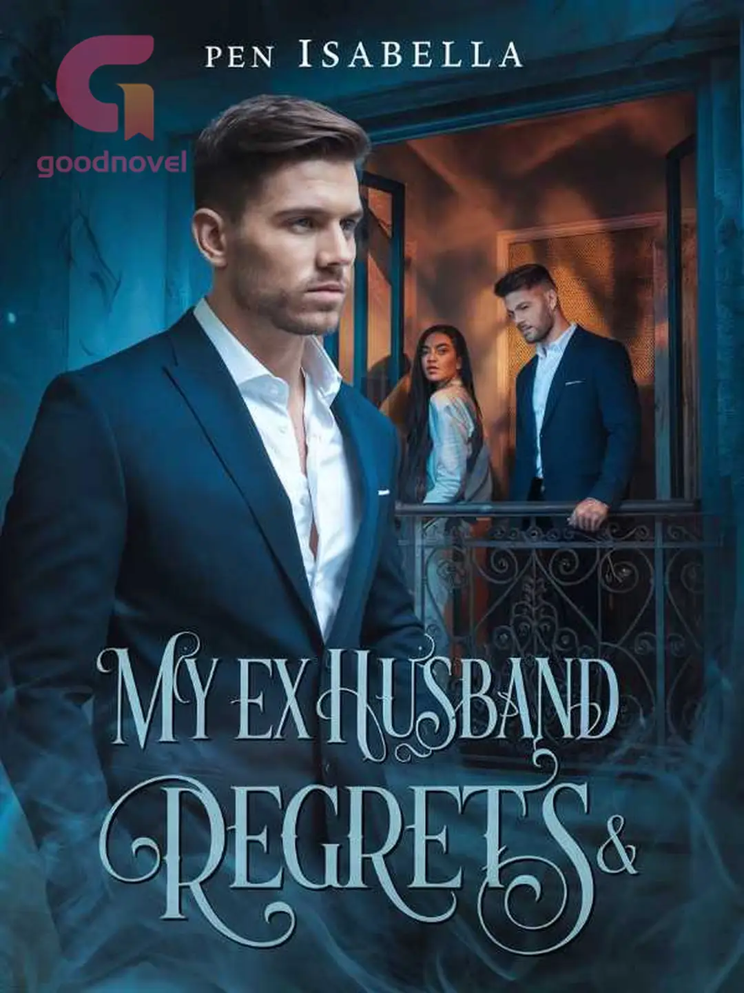 MY EX-HUSBAND REGRET - Read Online Free by Isabella | GoodNovel