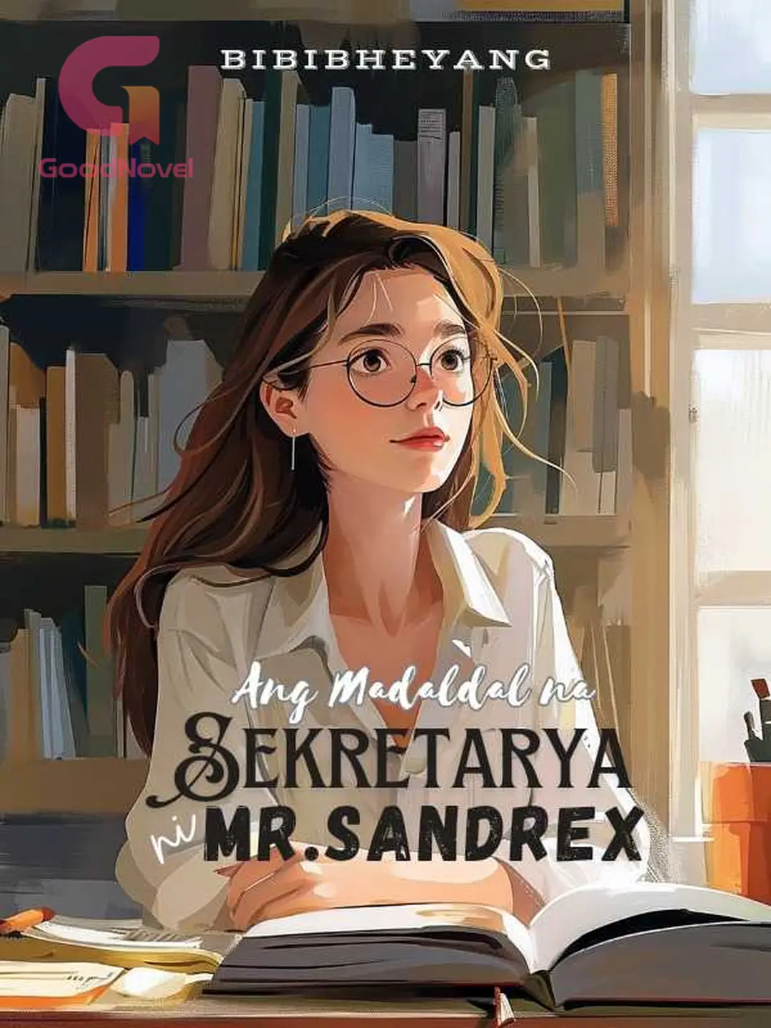 Ang Madaldal na Sekretarya ni Mr. Sandrex -Basahin Online nang Libre ni BIBIBHEYANG | GoodNovel