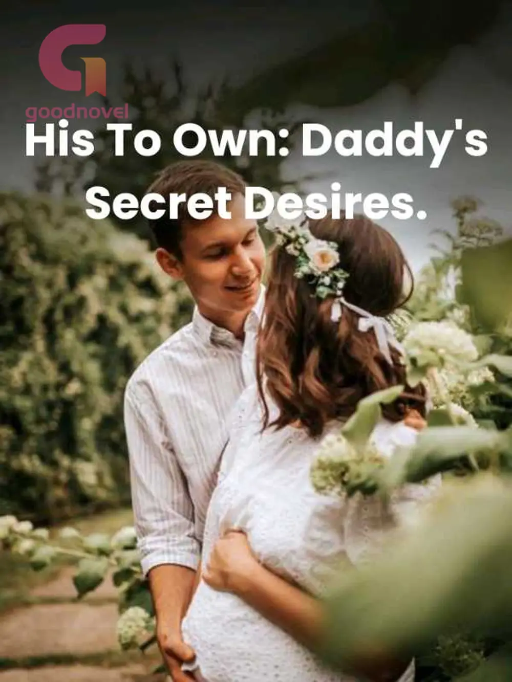 Chapter 5 - His To Own: Daddy's Secret Desires. - GoodNovel