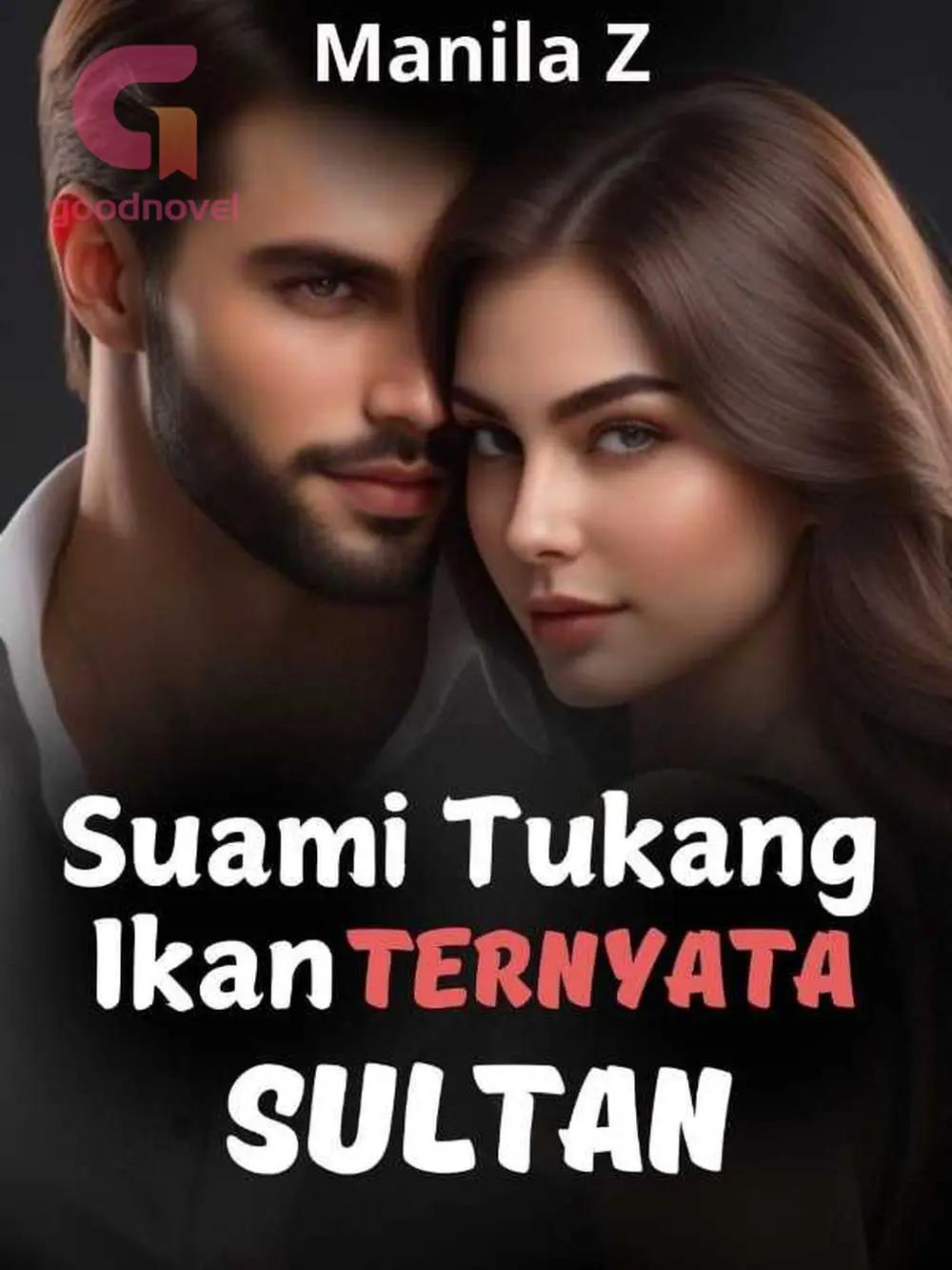 Suami Tukang Ikan Ternyata Sultan - Bab 62 Berusaha Melawan Nia Novel & PDF Online oleh Manila Z ...