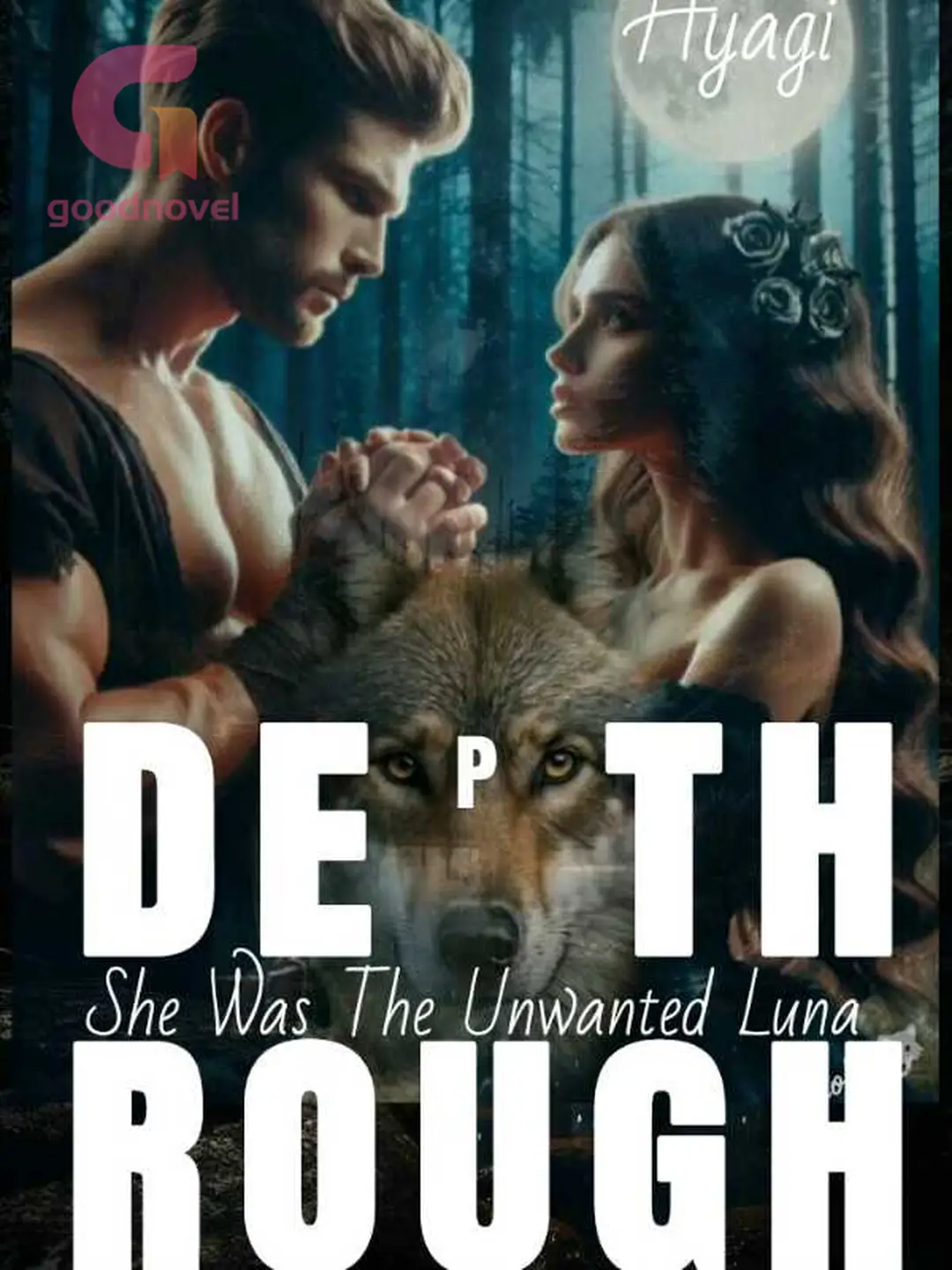 78. The Darkness & The Evil Wolves - Depth Rough: She Was The Unwanted Luna - GoodNovel