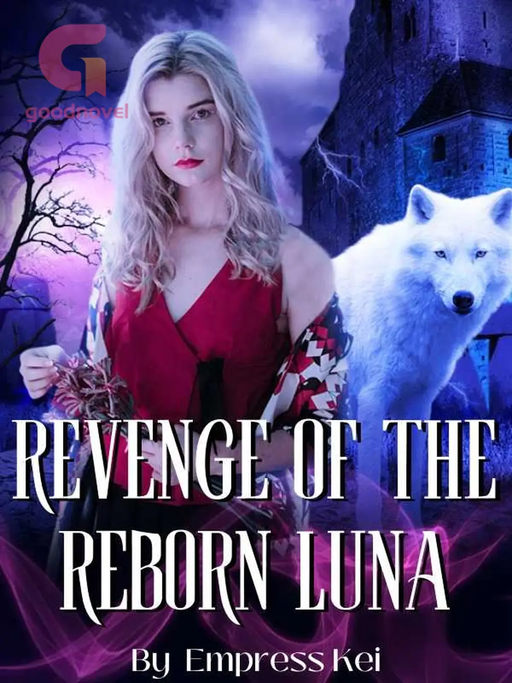 REVENGE OF THE REBORN LUNA by EMPRESS KEI Read Online Free - GoodNovel