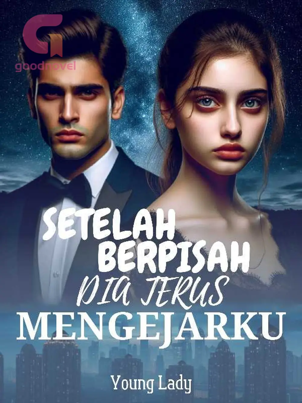 Setelah Berpisah, Dia Terus Mengejarku - Kaki Tangan yang Setia Novel & PDF Online oleh Young ...