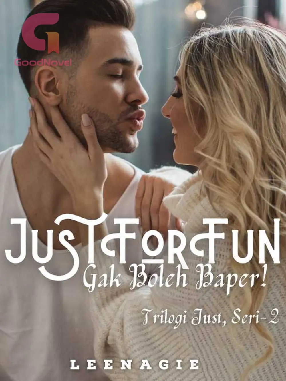 Just For Fun, Gak Boleh Baper! (Trilogi Just, Seri-2) - Extra Part 2: Kebahagiaan Novel & PDF ...