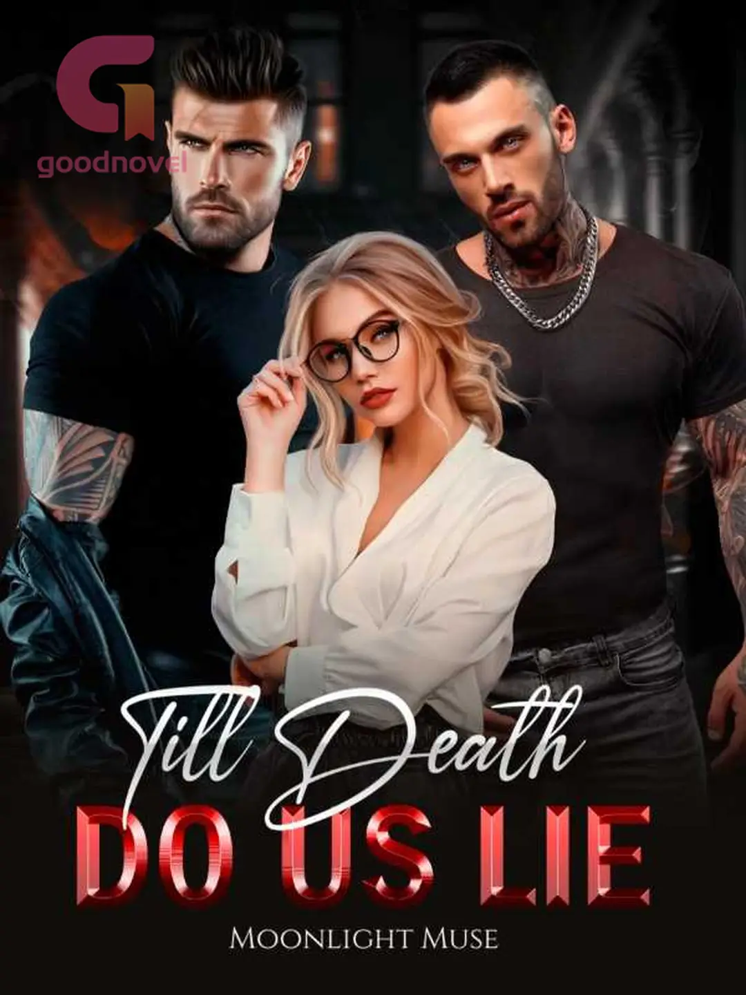 Till Death Do Us Lie - Read Online Free by Moonlight Muse | GoodNovel
