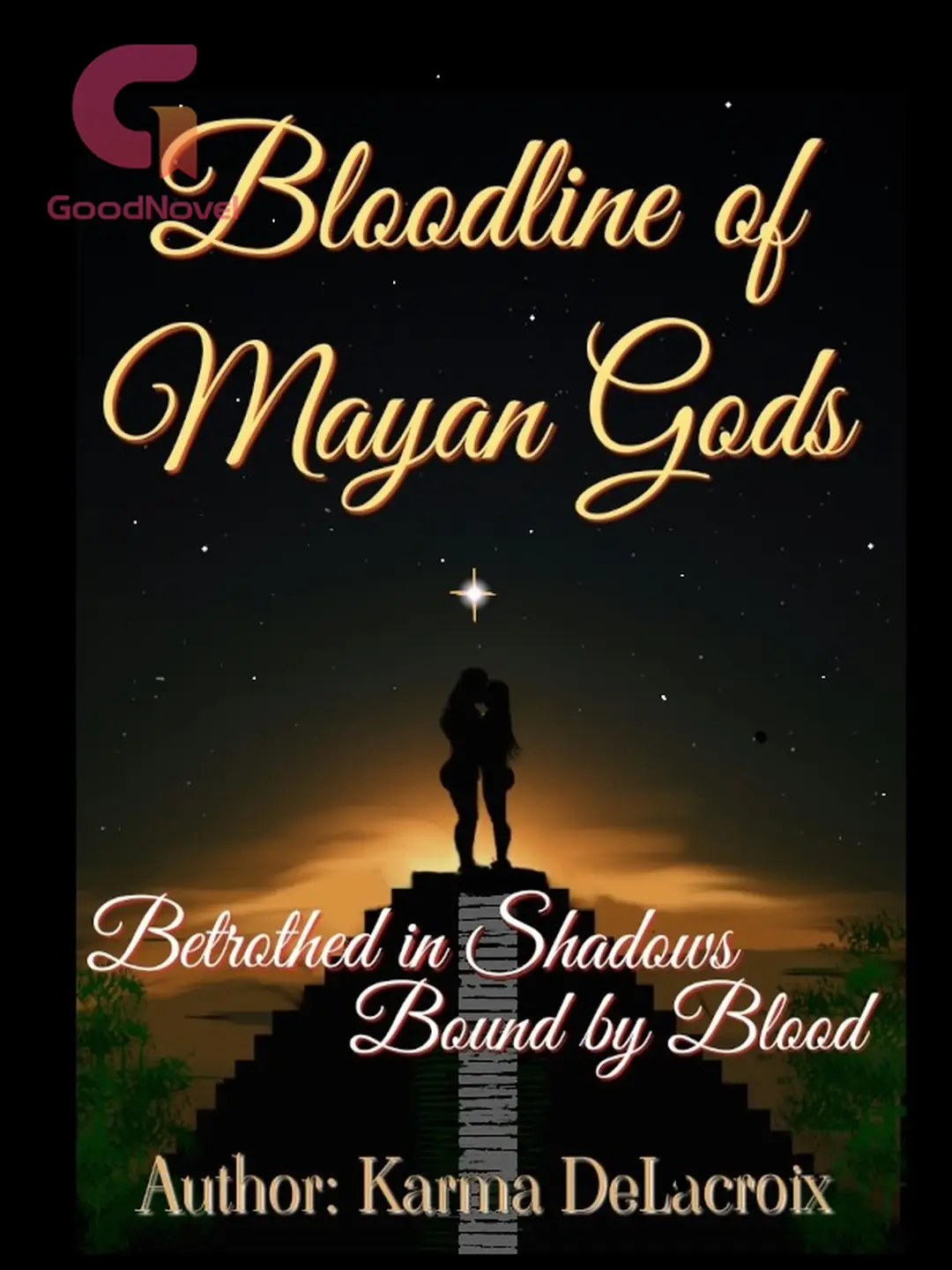 Chapter 8 My Queen - Bloodline of Mayan Gods; Betrothed in Shadows ...
