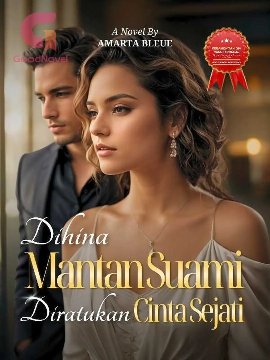 Baca Gratis Bab Harga Sebuah Pengkhianatan dari Dihina Mantan Suami, Diratukan Cinta Sejati ...