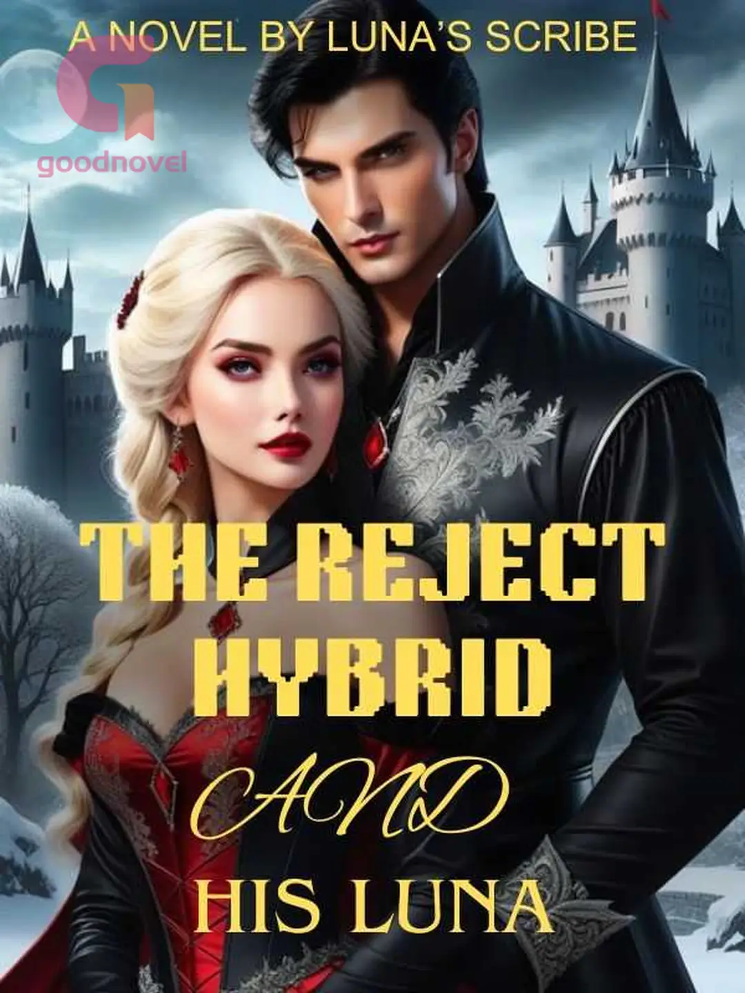 THE REJECT HYBRID AND HIS LUNA by LUNA SCRIBE Read Online Free - GoodNovel