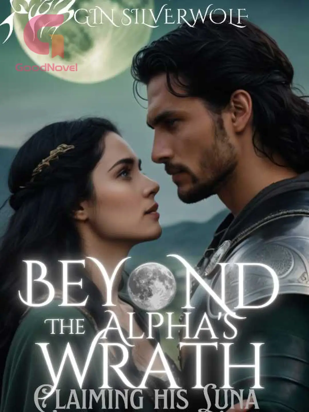 Beyond The Alpha's Wrath, Claiming his Luna - Read Online Free by Sasha Johnson | GoodNovel