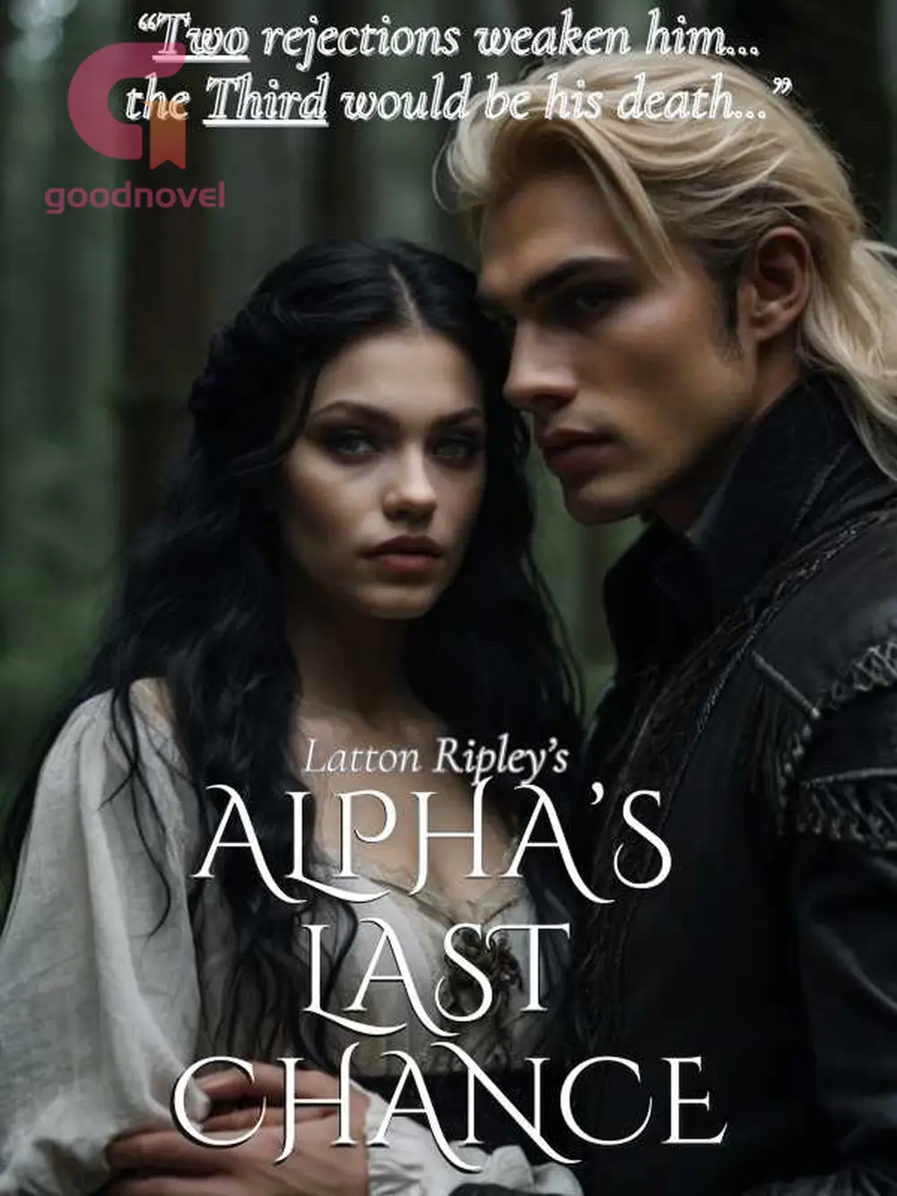 CHAPTER 121 - The Unwilling Traitor - Alpha's Last Chance - GoodNovel