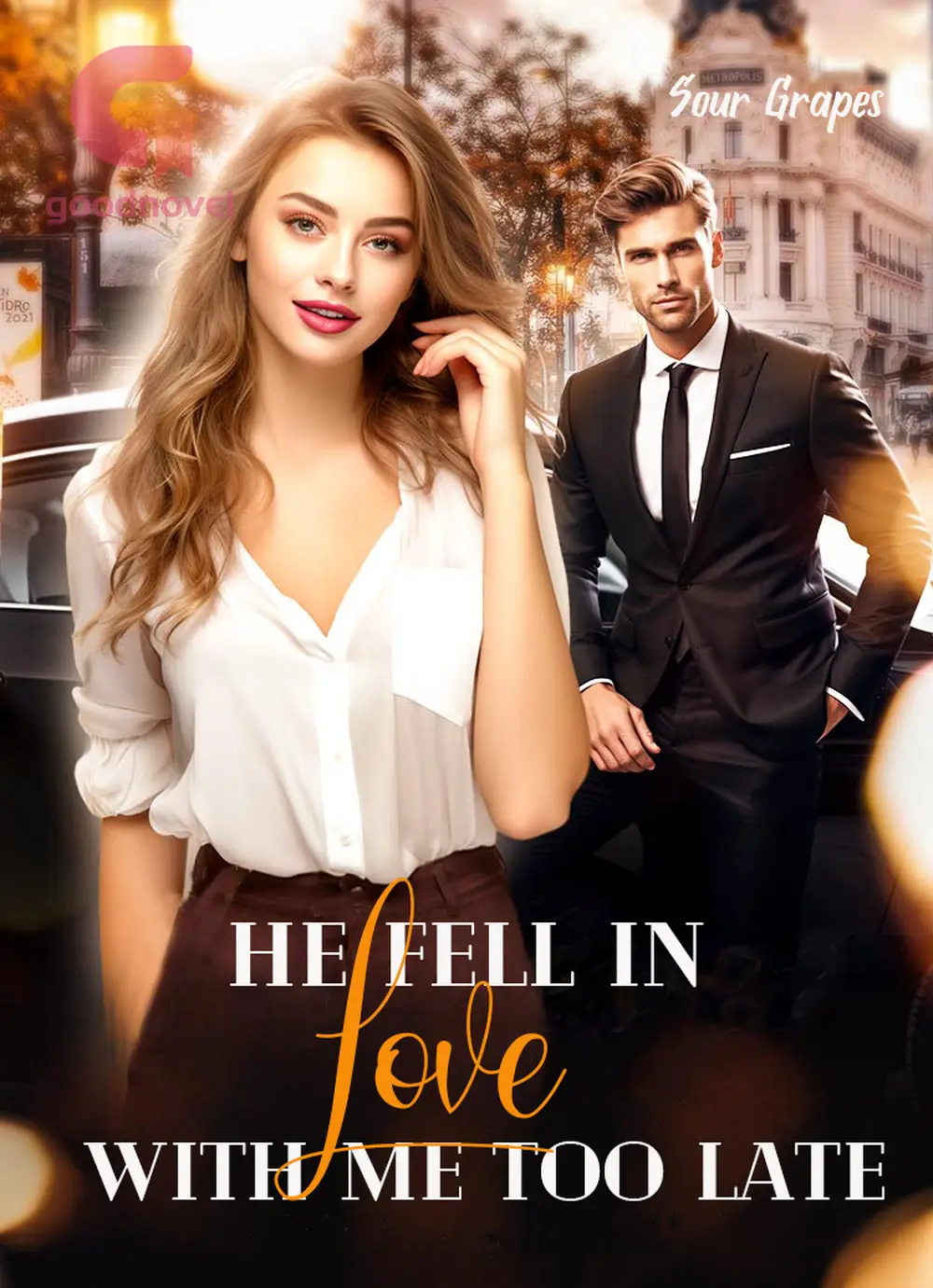 He Fell in Love with Me Too Late by Sour Grapes Read Online Free - GoodNovel