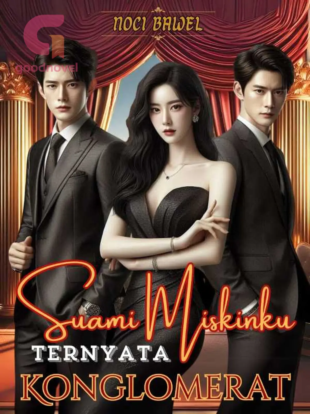 Suami Miskinku Ternyata Konglomerat - Baca Gratis Online oleh Nocil Bawel | GoodNovel