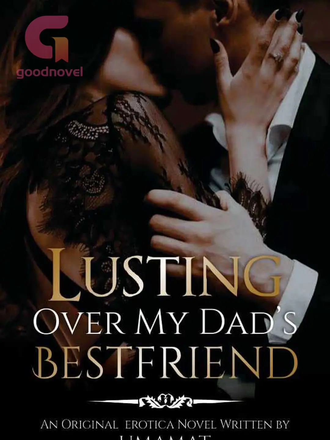 63 - Lusting Over My Dad’s Best Friend - GoodNovel