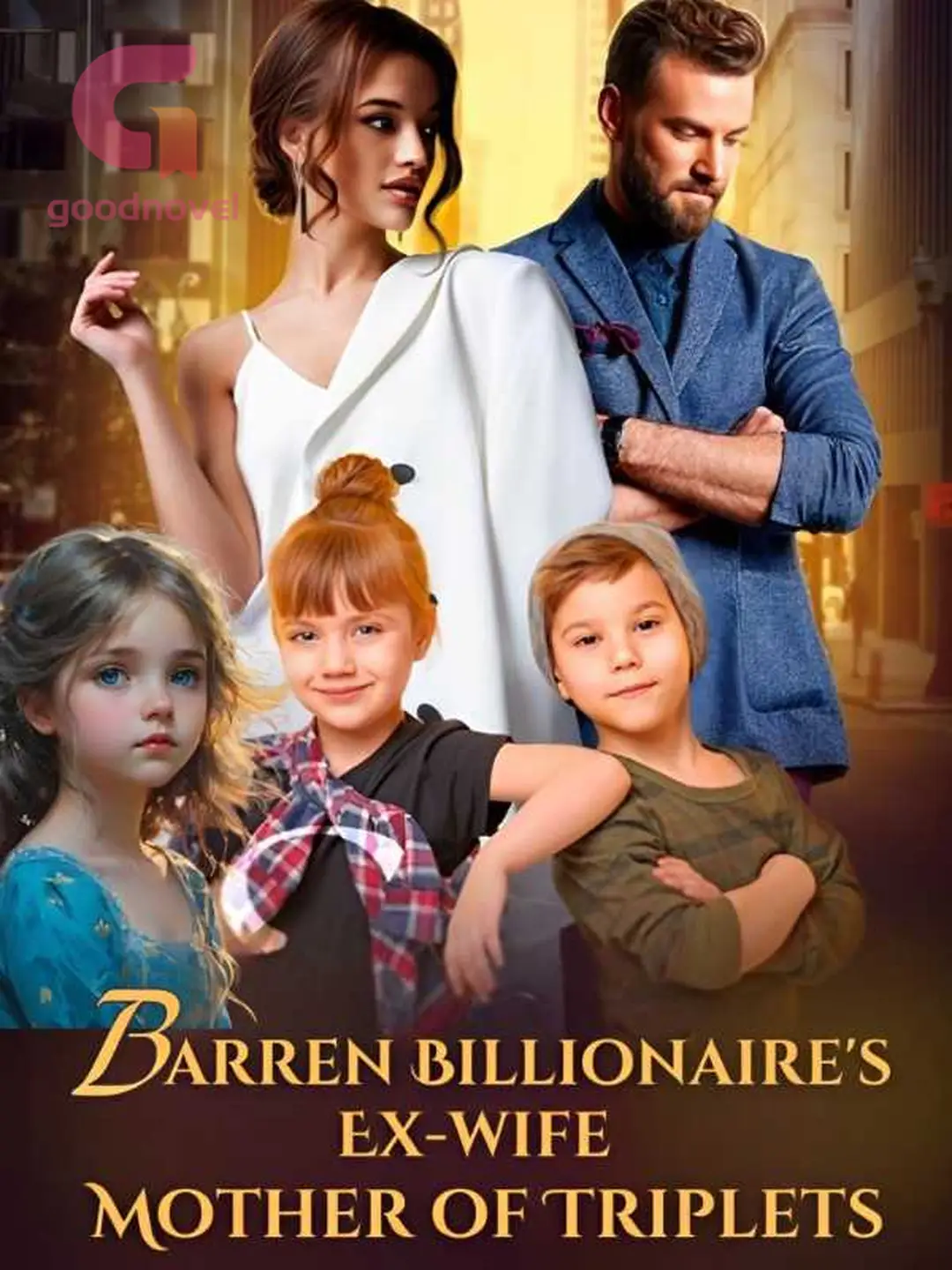 Billionaire's marriage contract 6 - BARREN BILLIONAIRE'S EX WIFE, MOTHER OF TRIPLETS. - GoodNovel