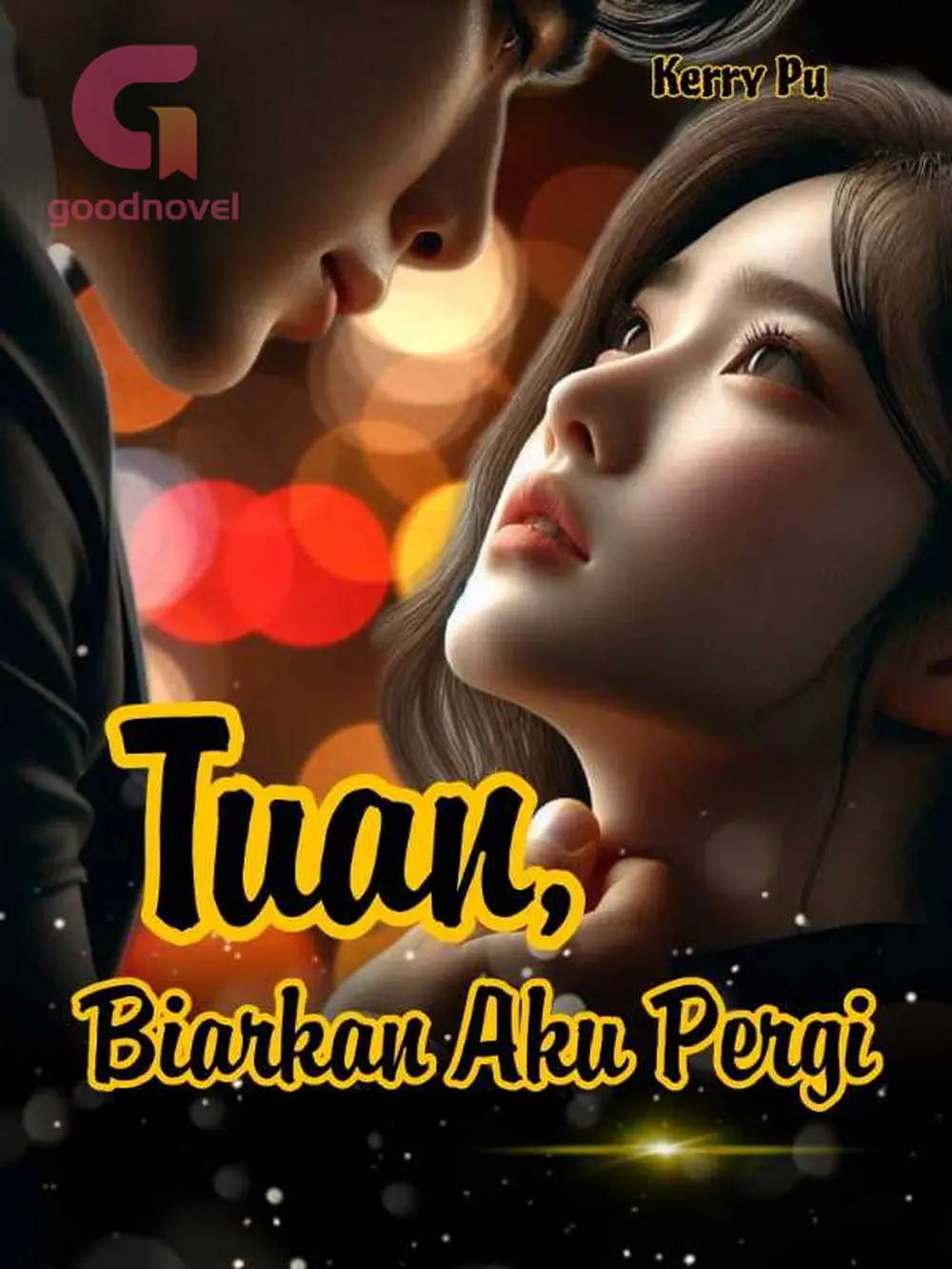 Tuan, Biarkan Aku Pergi - 122. Istri Kecilku Hanya Akan Menjadi Milikku Selamanya Novel & PDF ...
