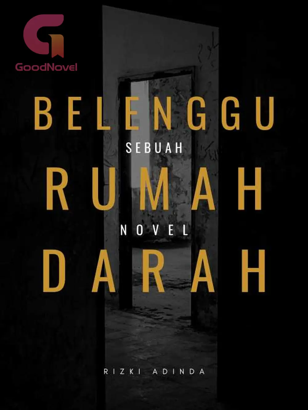 Belenggu Rumah Darah - Bab 116 - Cahaya di Tengah Kegelapan Novel & PDF ...