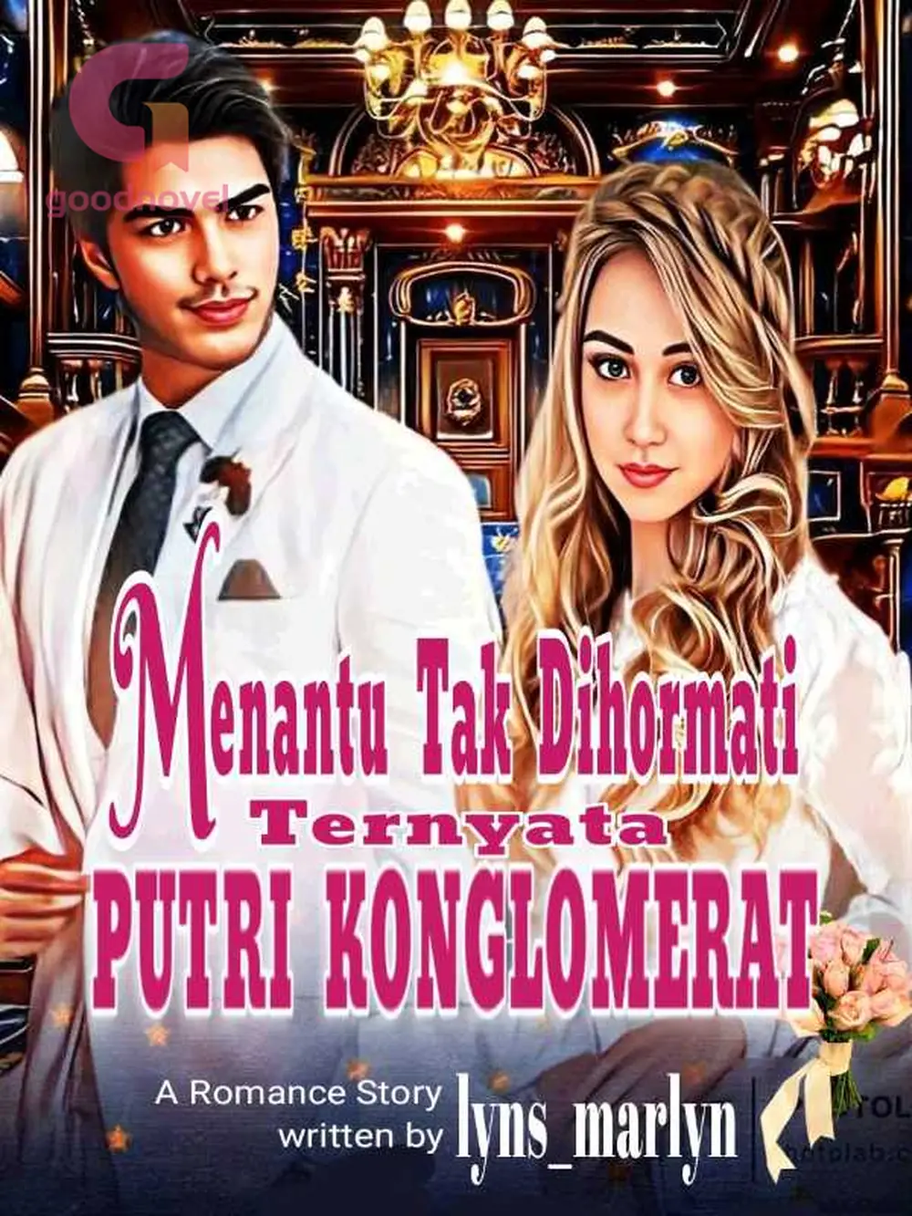 Menantu Tak Dihormati Ternyata Putri Konglomerat! - 22. Rayuan Maut Mantan Novel & PDF Online ...