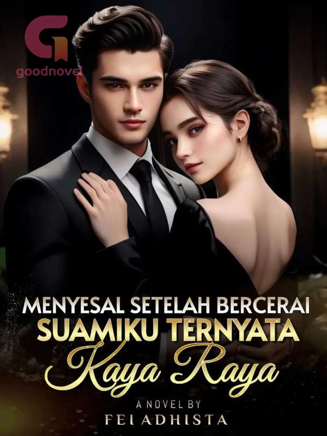Menyesal Setelah Bercerai : Suamiku Ternyata Kaya Raya - Menyesal Bercerai Novel & PDF Online ...