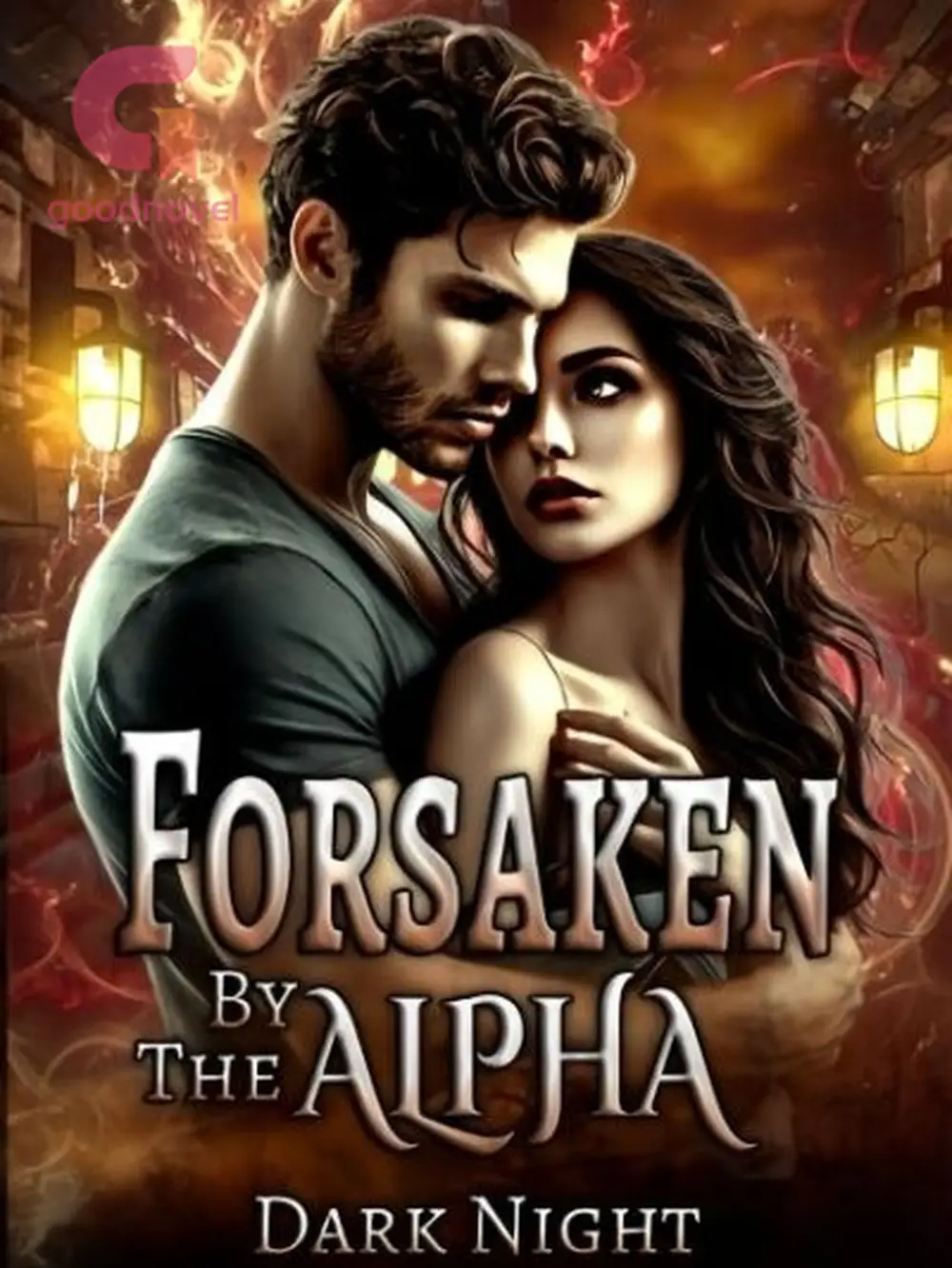 Forsaken By The Alpha by Dark Night Read Online Free - GoodNovel