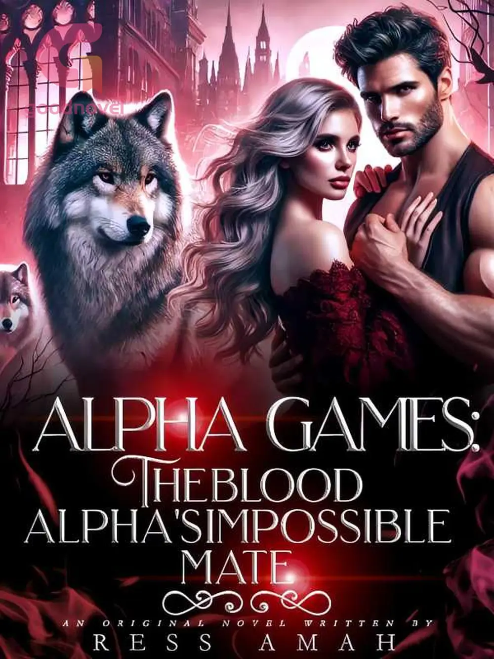 68. - ALPHA GAMES: The Blood Alpha's Impossible Mate - GoodNovel