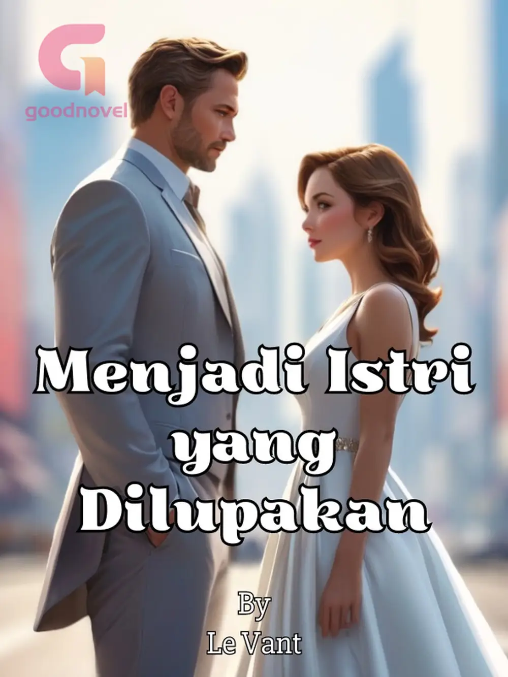 Menjadi Istri yang Dilupakan - Bab 8: Langkah Awal Menuju Keterikatan Novel & PDF Online oleh Le ...