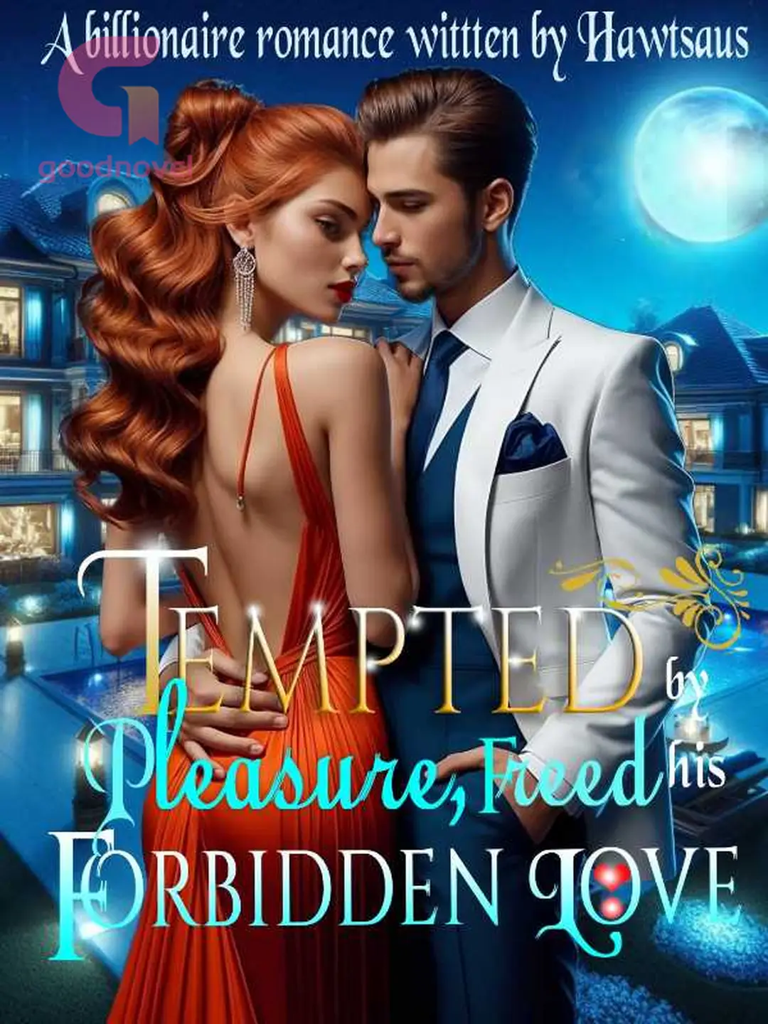 Chapter 63 - Tempted by Pleasure, Freed By His Forbidden Love - GoodNovel
