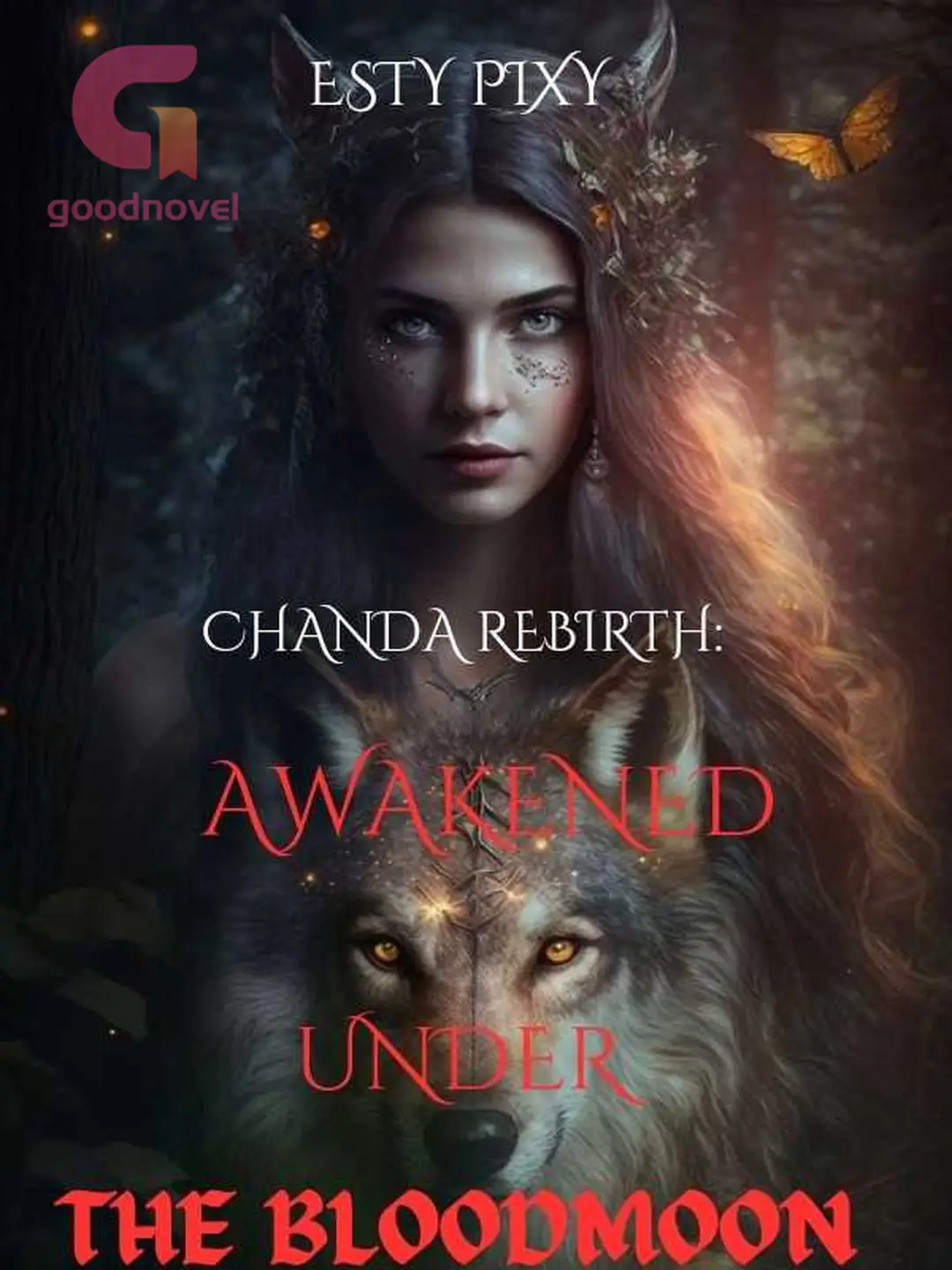 CHAPTER FIFTY-TWO - CHANDA'S REBIRTH: AWAKENED UNDER THE BLOOD MOON. - GoodNovel