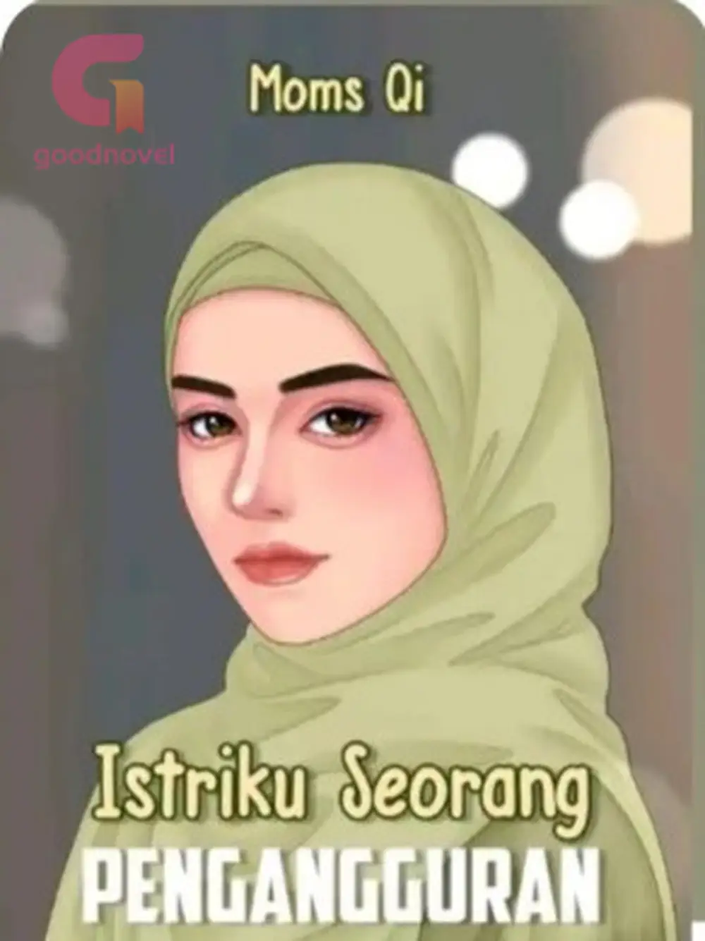 Istriku Seorang Pengangguran - Bab 5 Novel & PDF Online oleh Moms Qi | Baca Rumah Tangga Cerita ...