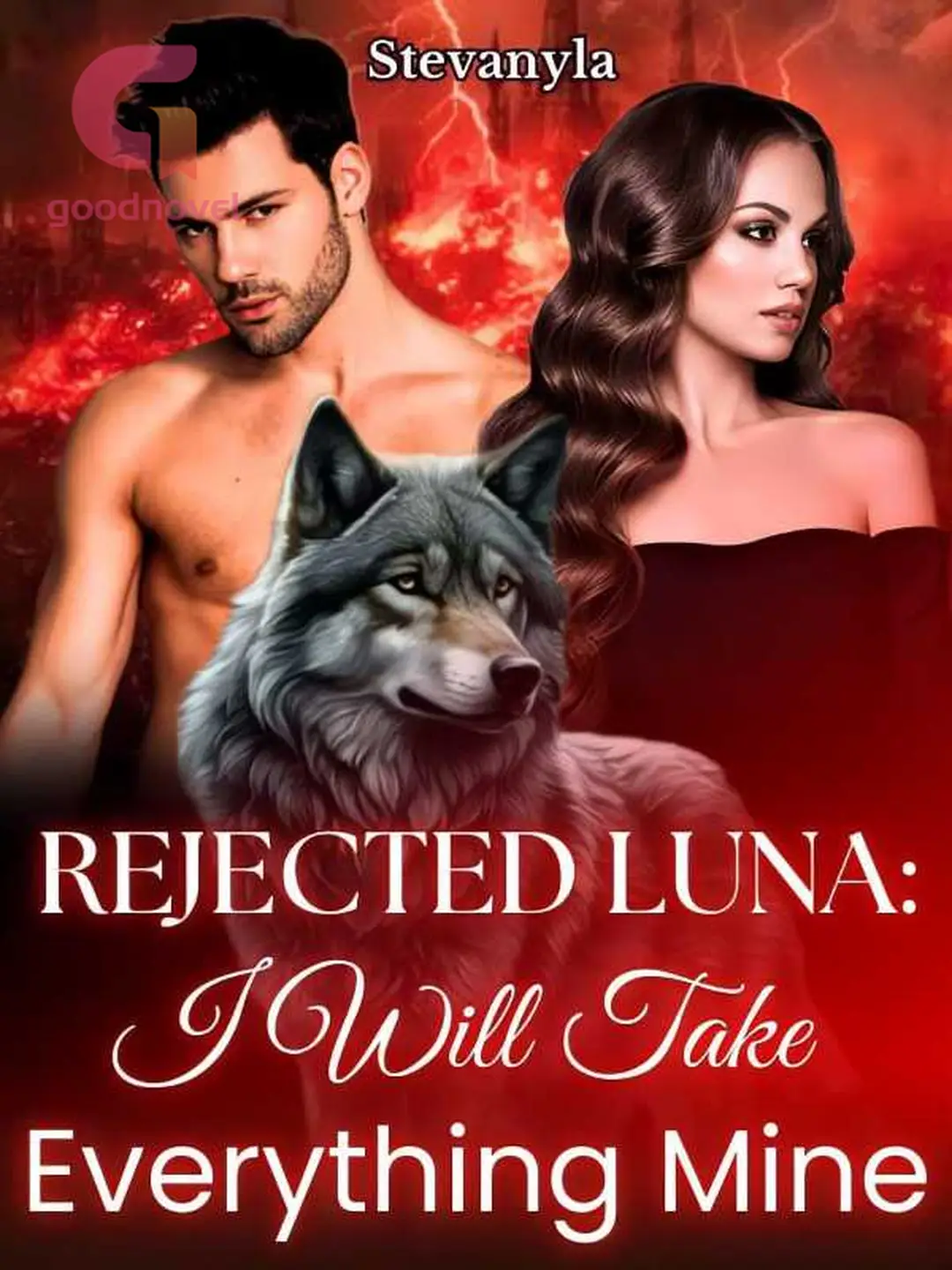 Chapter 58 - Rejected Luna: I Will Take Everything Mine - GoodNovel