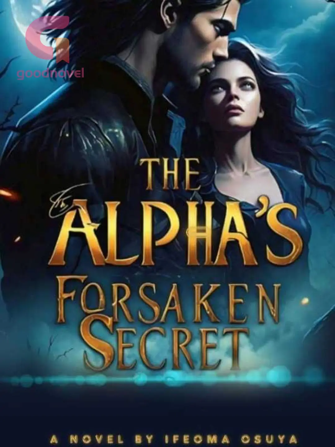 Chapter 102: The Betrayal Underneath - THE ALPHA'S FORSAKEN SECRET - GoodNovel