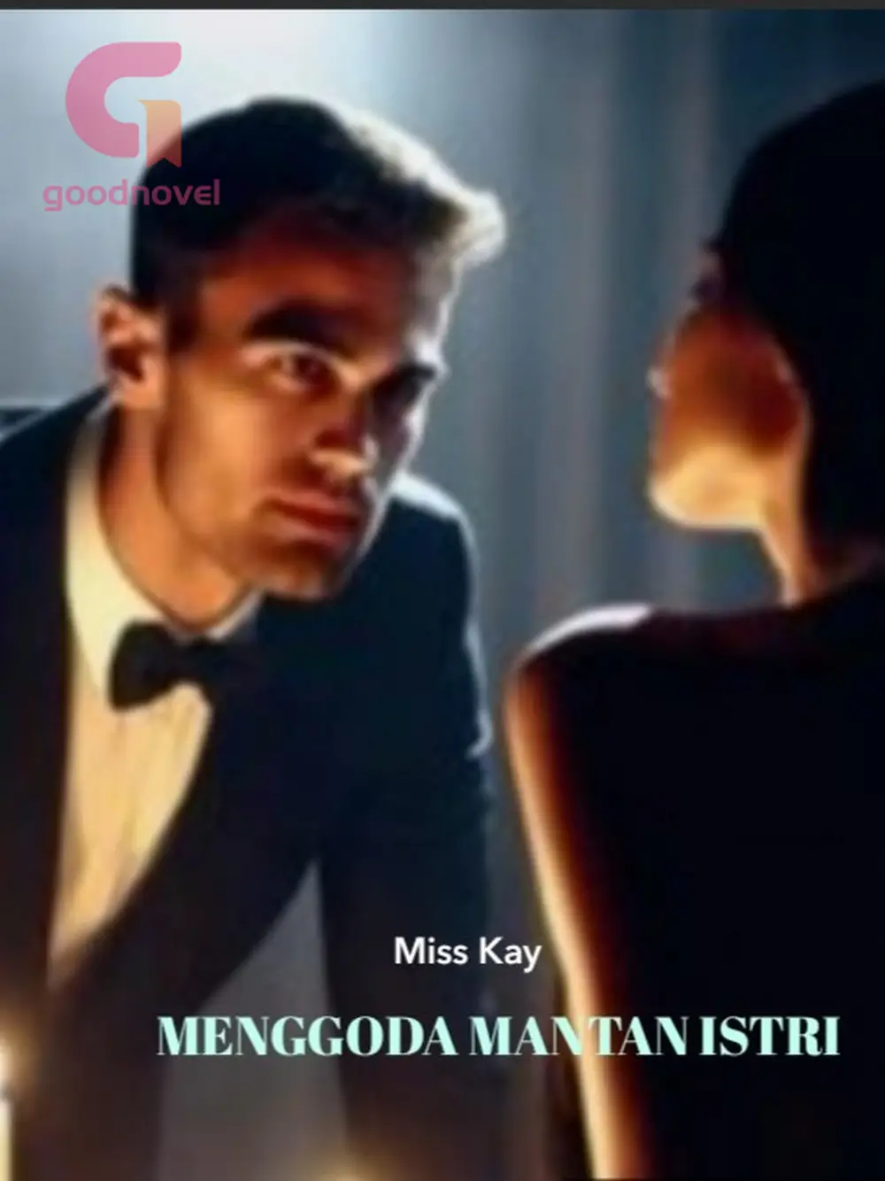 MENGGODA MANTAN ISTRI - Juan ex Marsya Novel & PDF Online oleh Miss Kay | Baca Romansa Cerita ...