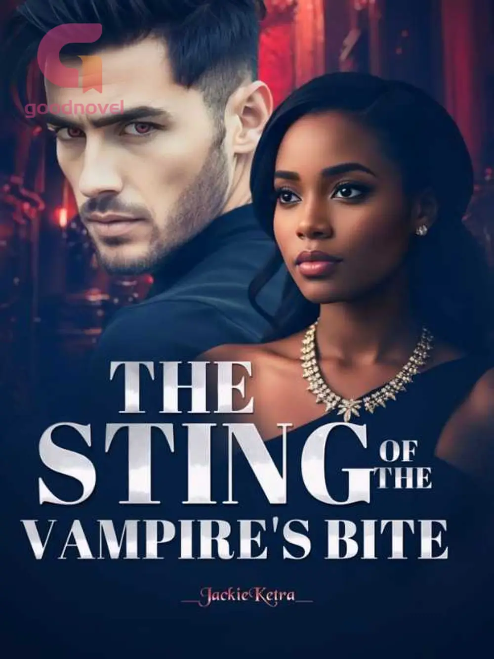EPISODE 37 - THE STING OF THE VAMPIRE'S BITE - GoodNovel