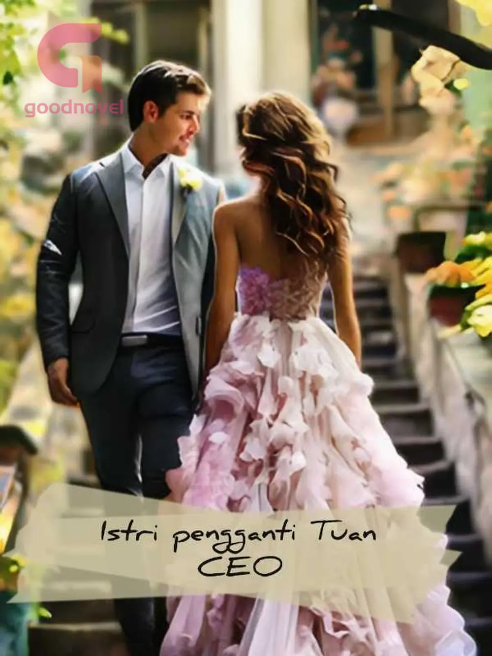 Istri Pengganti Tuan CEO - Bab 88. Permintaan Papi Bimo Novel & PDF Online oleh Whitetuberose ...