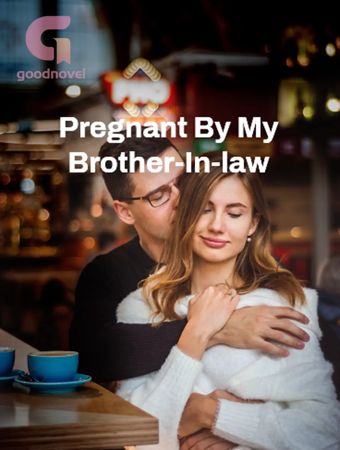 Pregnant By My Brother-In-law -Basahin Online nang Libre ni MAYBEIMLOSTINKOREA | GoodNovel