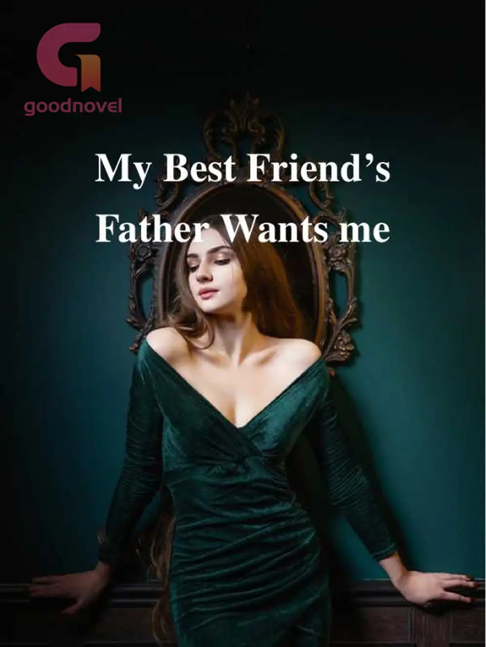Chapter 28 - My Best Friend’s Father Wants me - GoodNovel