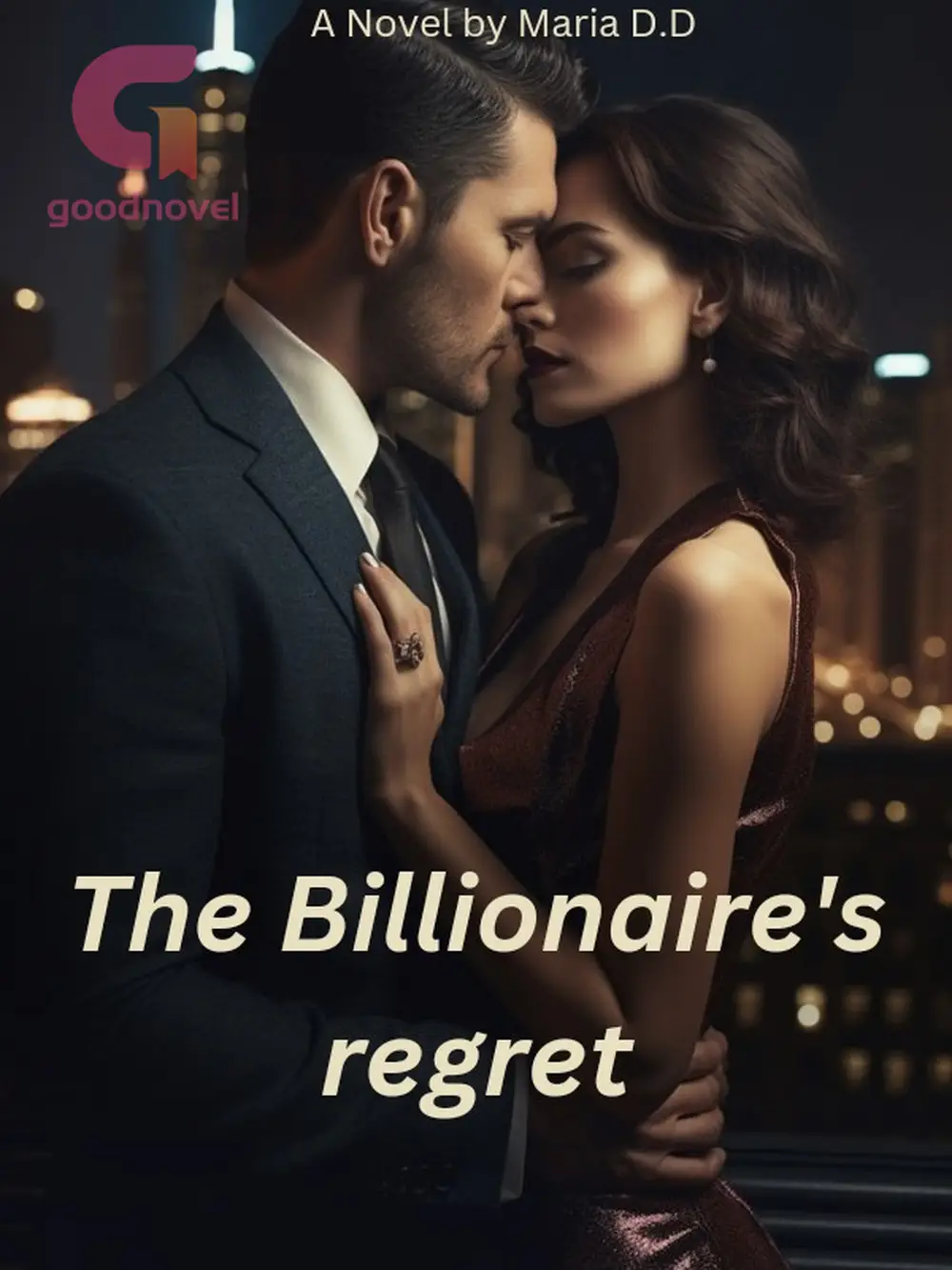 The billionaire's regret by Maria D. D Read Online Free - GoodNovel