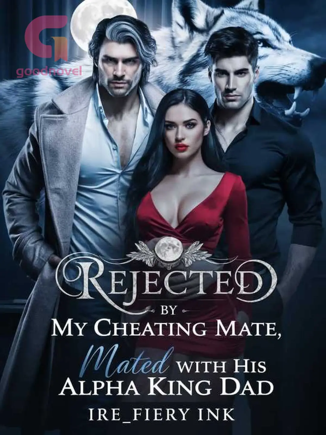 Rejected by my Cheating Mate, Mated With His Alpha King Dad - Read Online Free by Ire_Fiery Ink ...