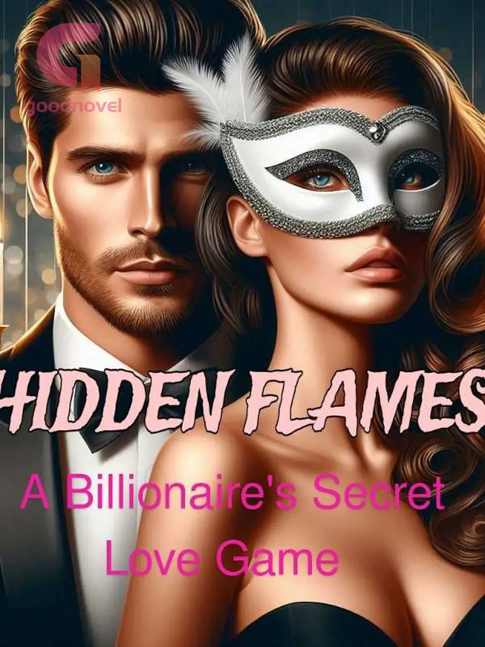 Chapter 29 - HIDDEN FLAMES: A Billionaire's Secret Love Game - GoodNovel