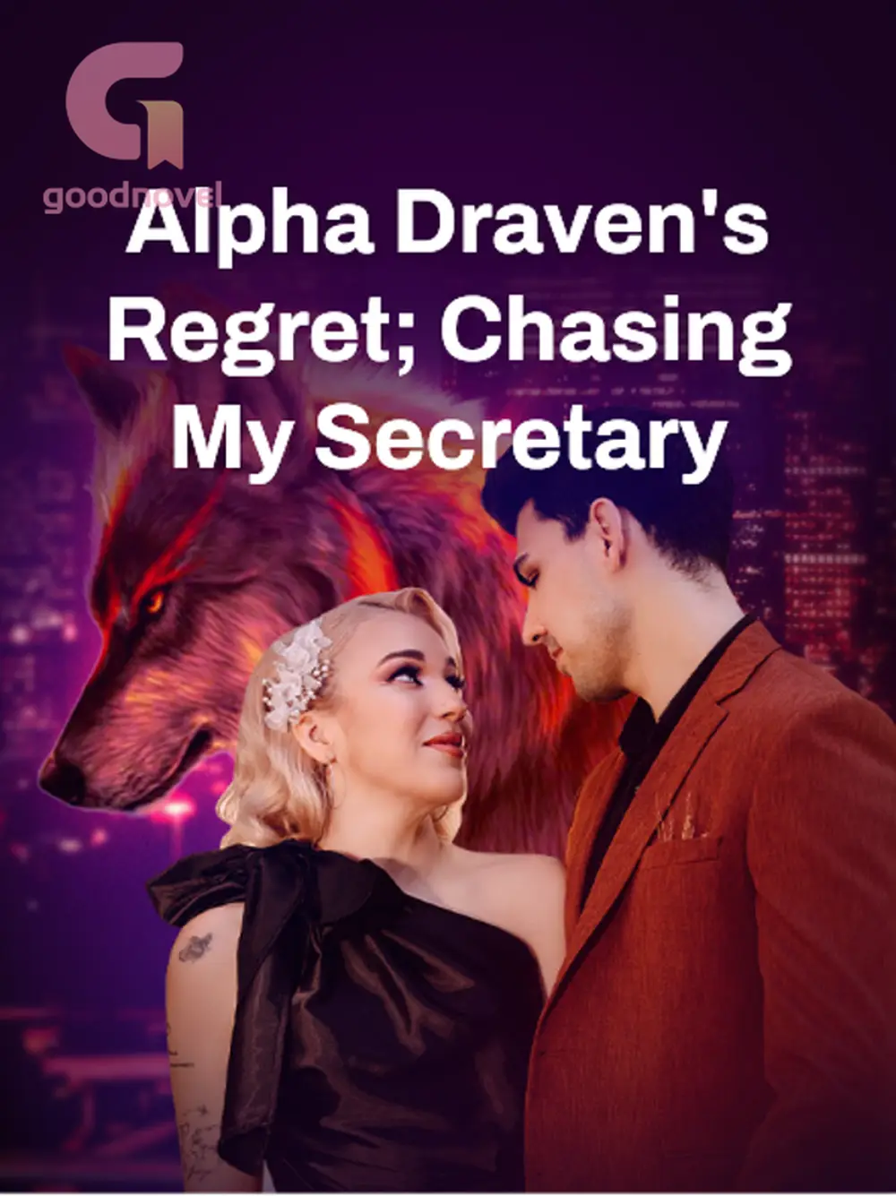 CHAPTER 011 - Alpha Draven's Regret; Chasing My Secretary - GoodNovel