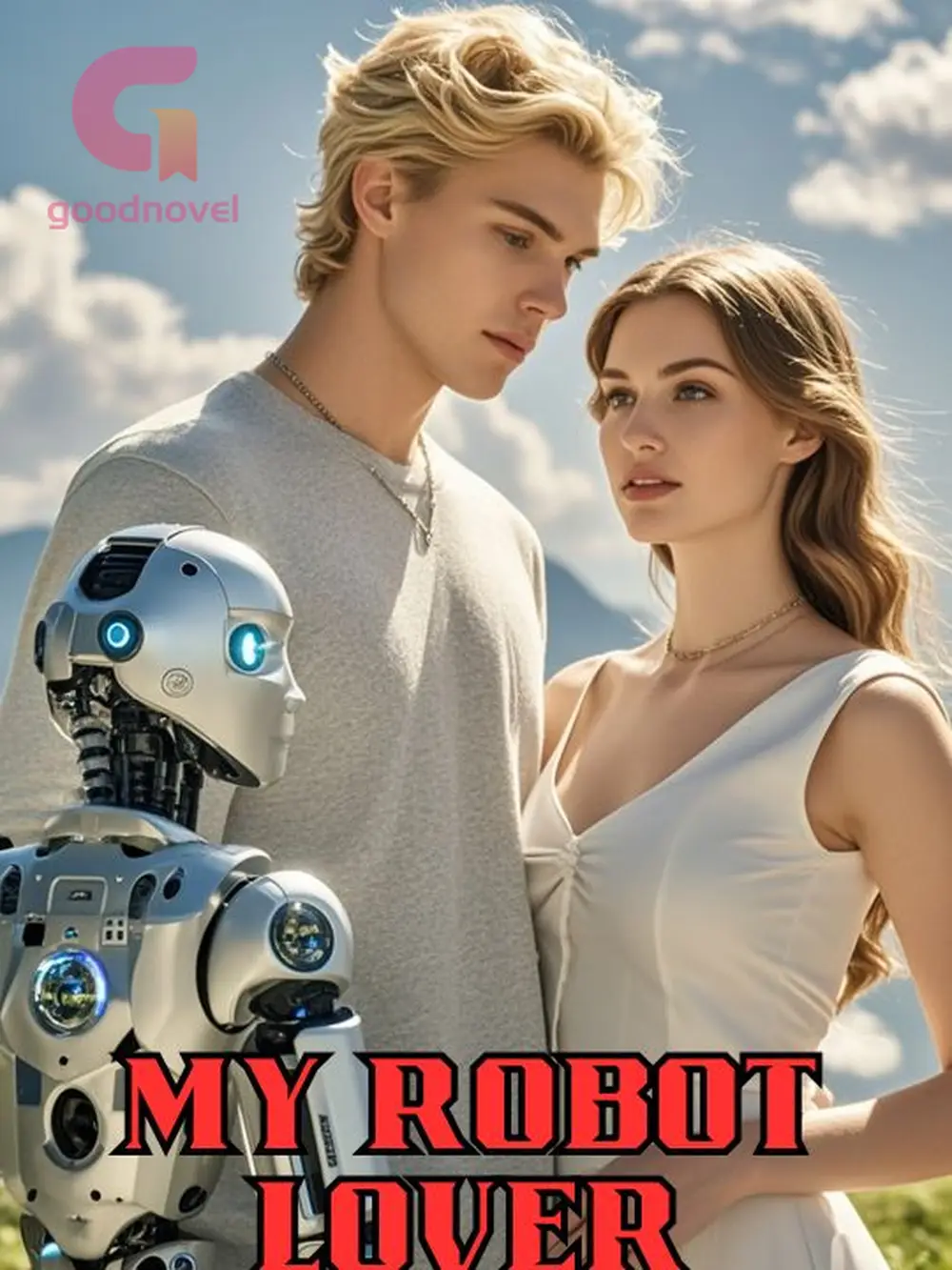 Chapter 7 - My Robot Lover - GoodNovel