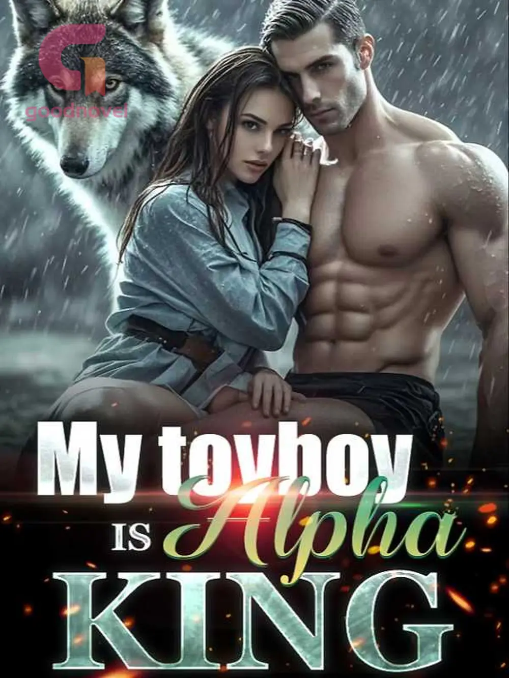 My toyboy is Alpha King by Six Cats Read Online Free - GoodNovel