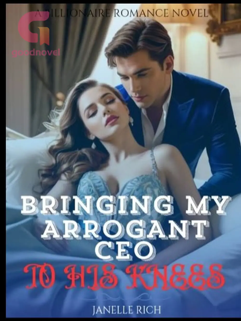 Fucking my enemy - Bringing My Arrogant CEO To His Knees - GoodNovel