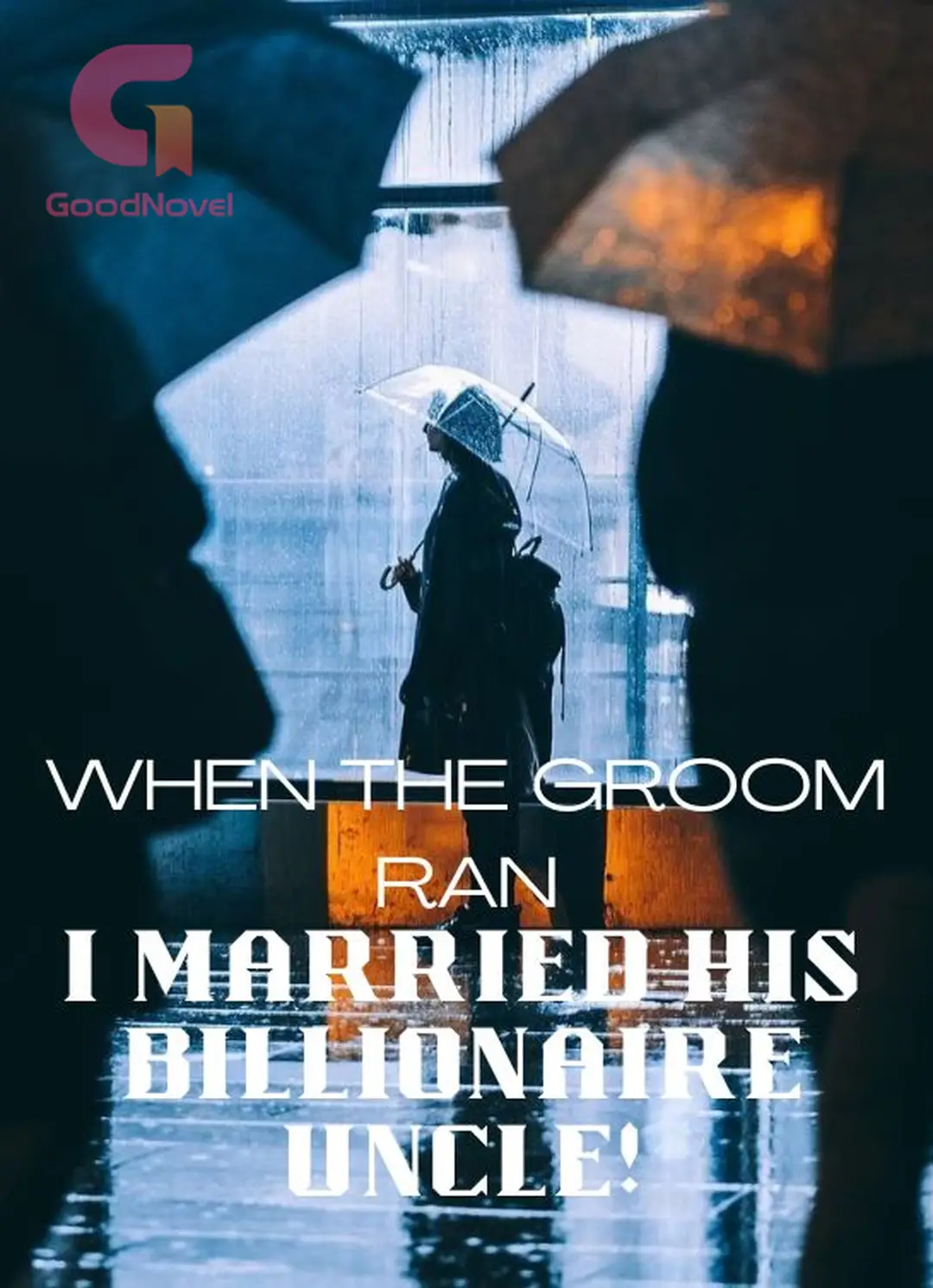 When the Groom Ran, I Married His Billionaire Uncle! - Read Online Free ...