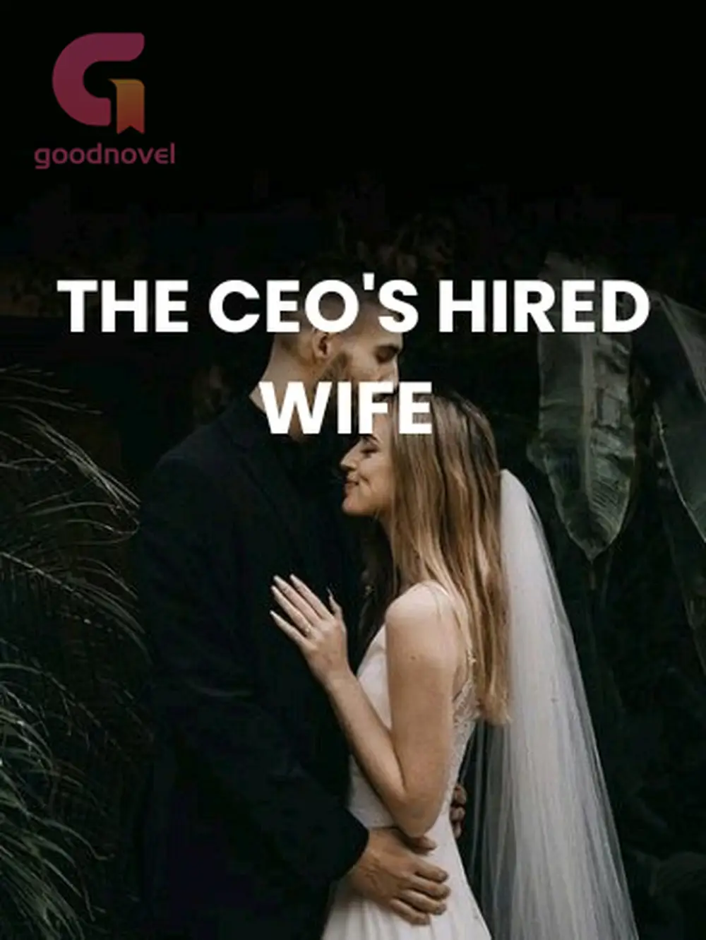 Chapter Hundred - THE CEO'S HIRED WIFE - GoodNovel