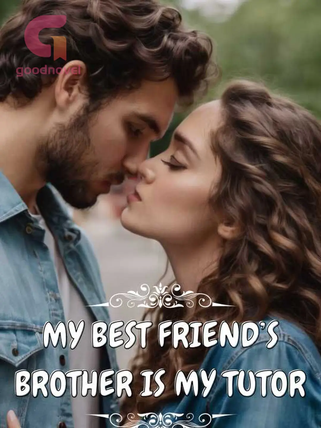 Chapter One - My Bestfriend’s Brother Is My Tutor - GoodNovel