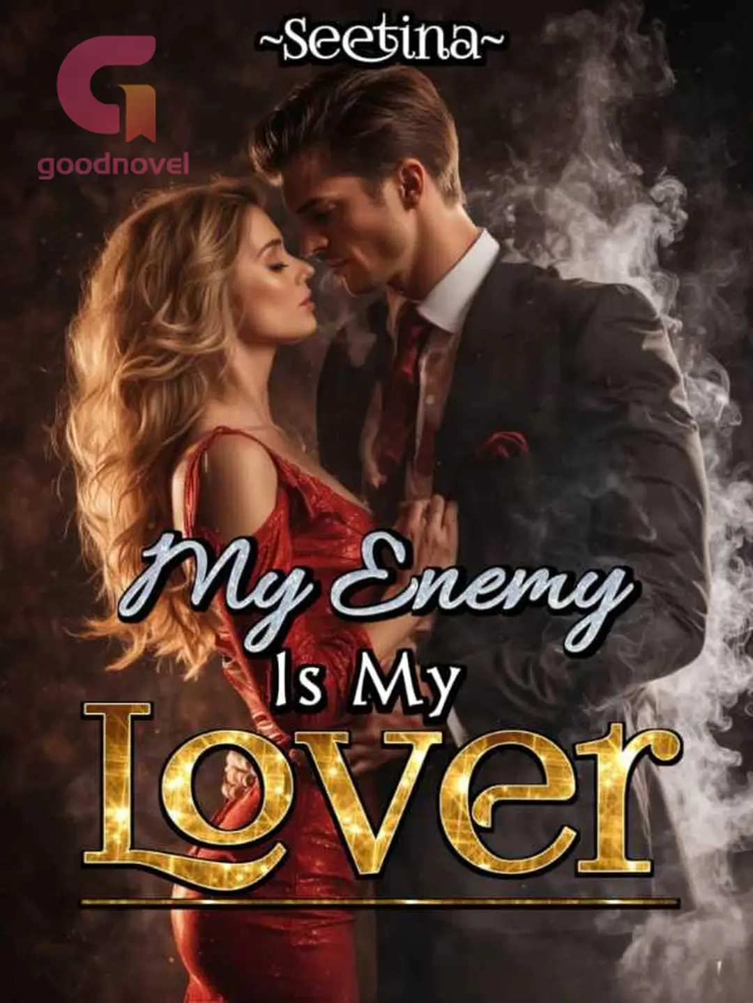 Chapter 99 - My Enemy Is My Lover - GoodNovel